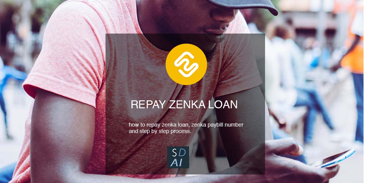 How to repay zenka loan through Zenka paybill number and from app - Saidia