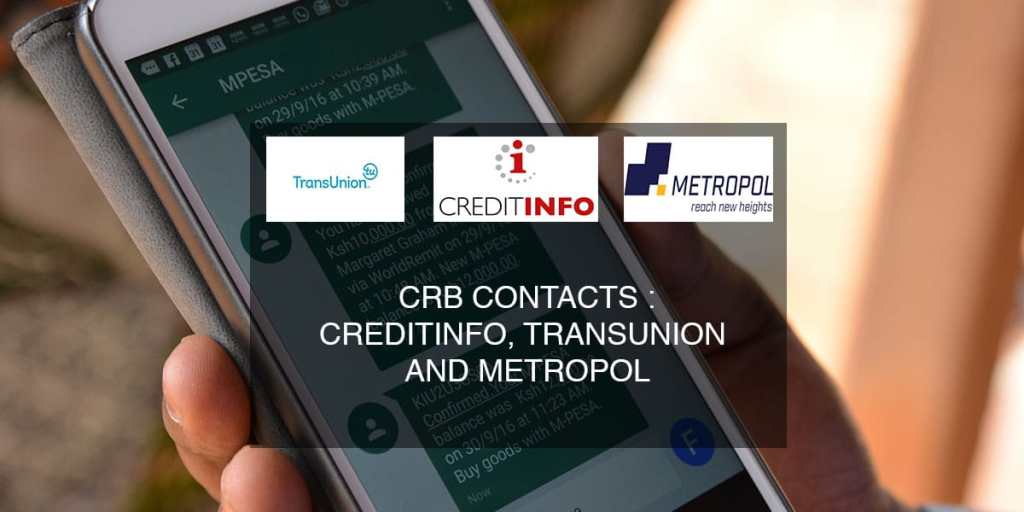 CRB Kenya Contacts Number: Customer care Metropol, Transunion ...