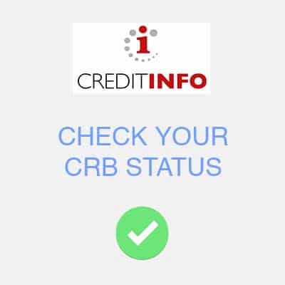 Creditinfo CRB: How to check your status, credit report and get ...