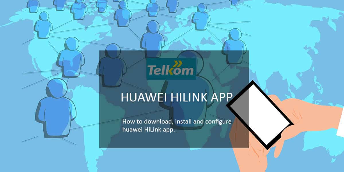 Huawei HiLink App – How to download, install and configure - Saidia